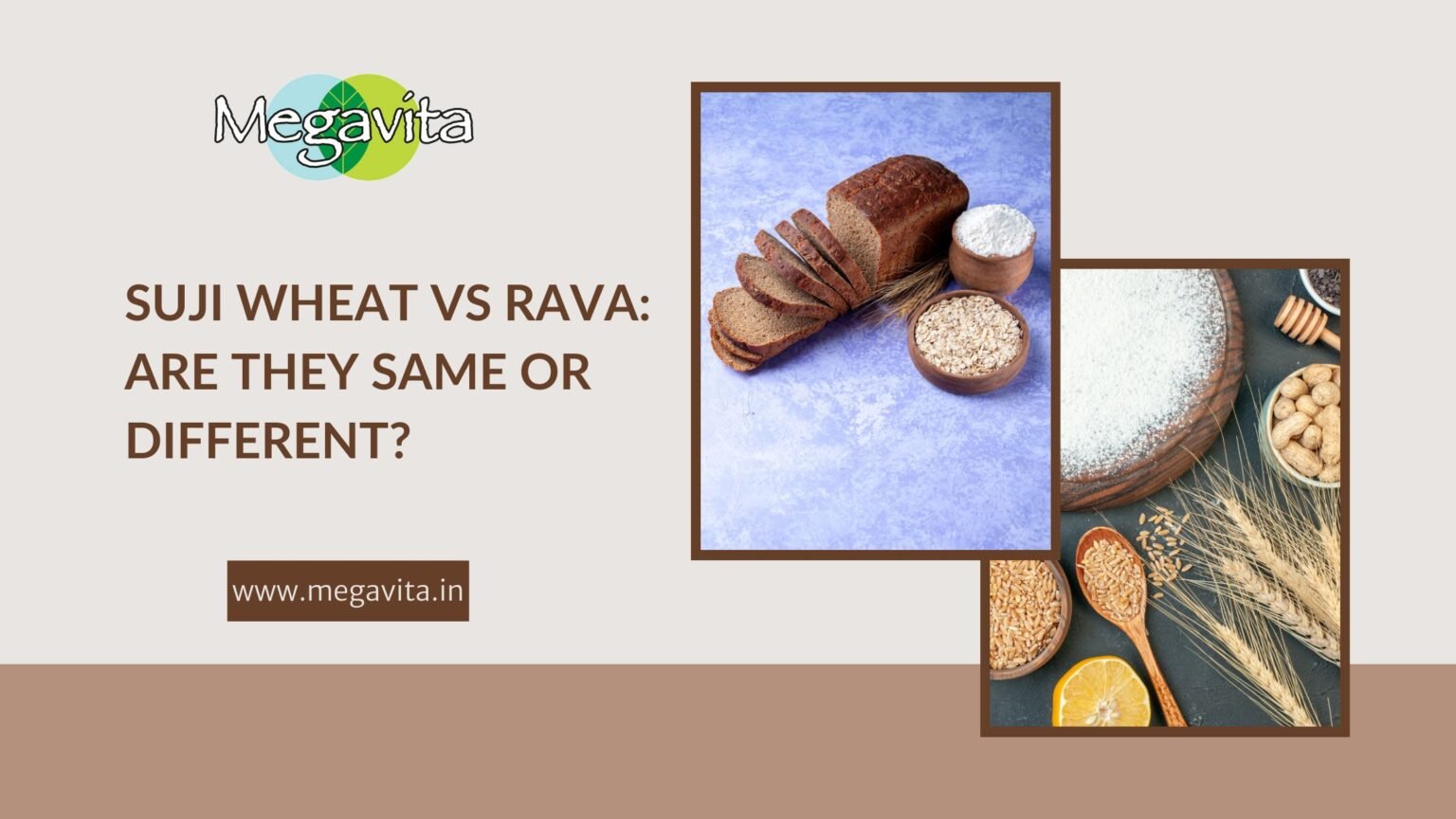 Suji wheat vs Rava: Are They Same or Different? - megavita.in